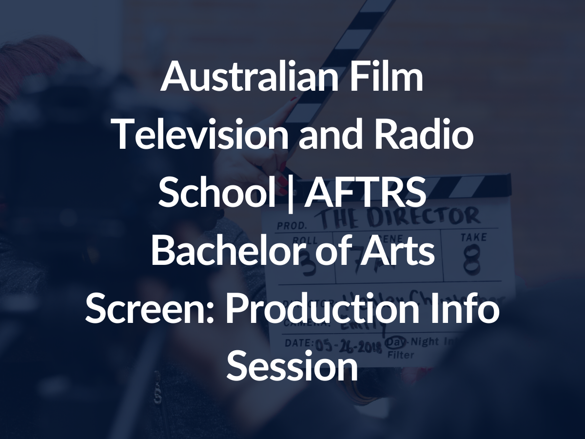 Australian Film Television and Radio School | AFTRS Bachelor of Arts ...